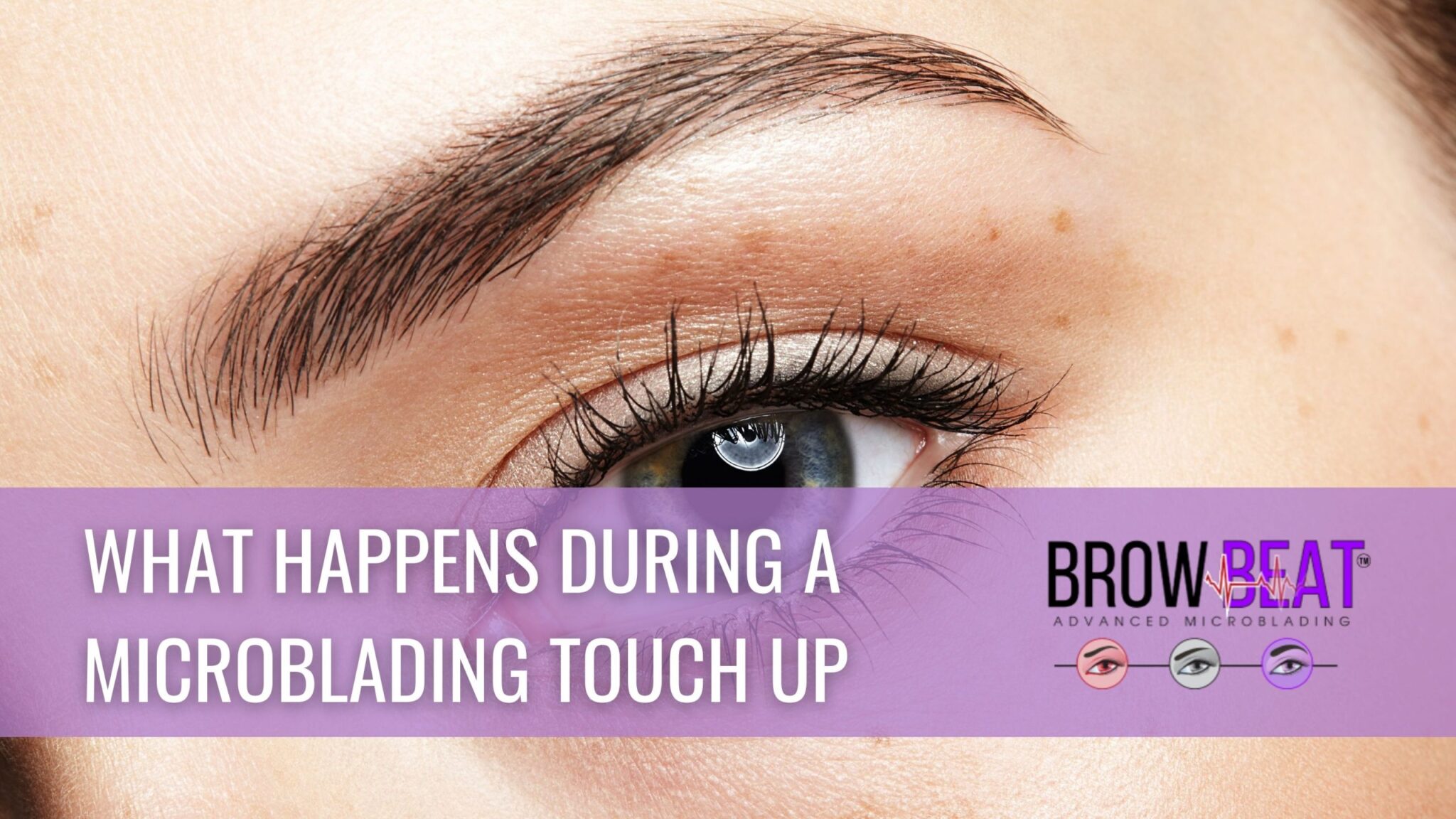 Microblading Touch-up Process Uncovered—Plus 5 Tips For An Amazing ...